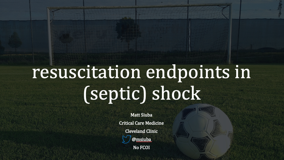 resuscitation endpoints in septic shock – Zentensivist.com